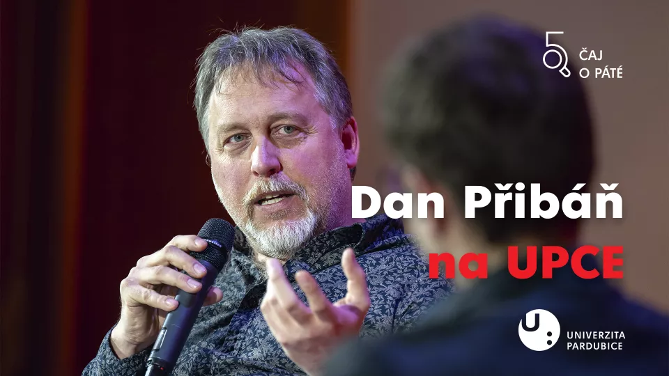 UPCE On Air: Čaj o páté s Danem Přibáněm | Univerzita Pardubice